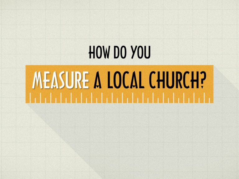 How Do You Measure the Local Church? – Focus Online
